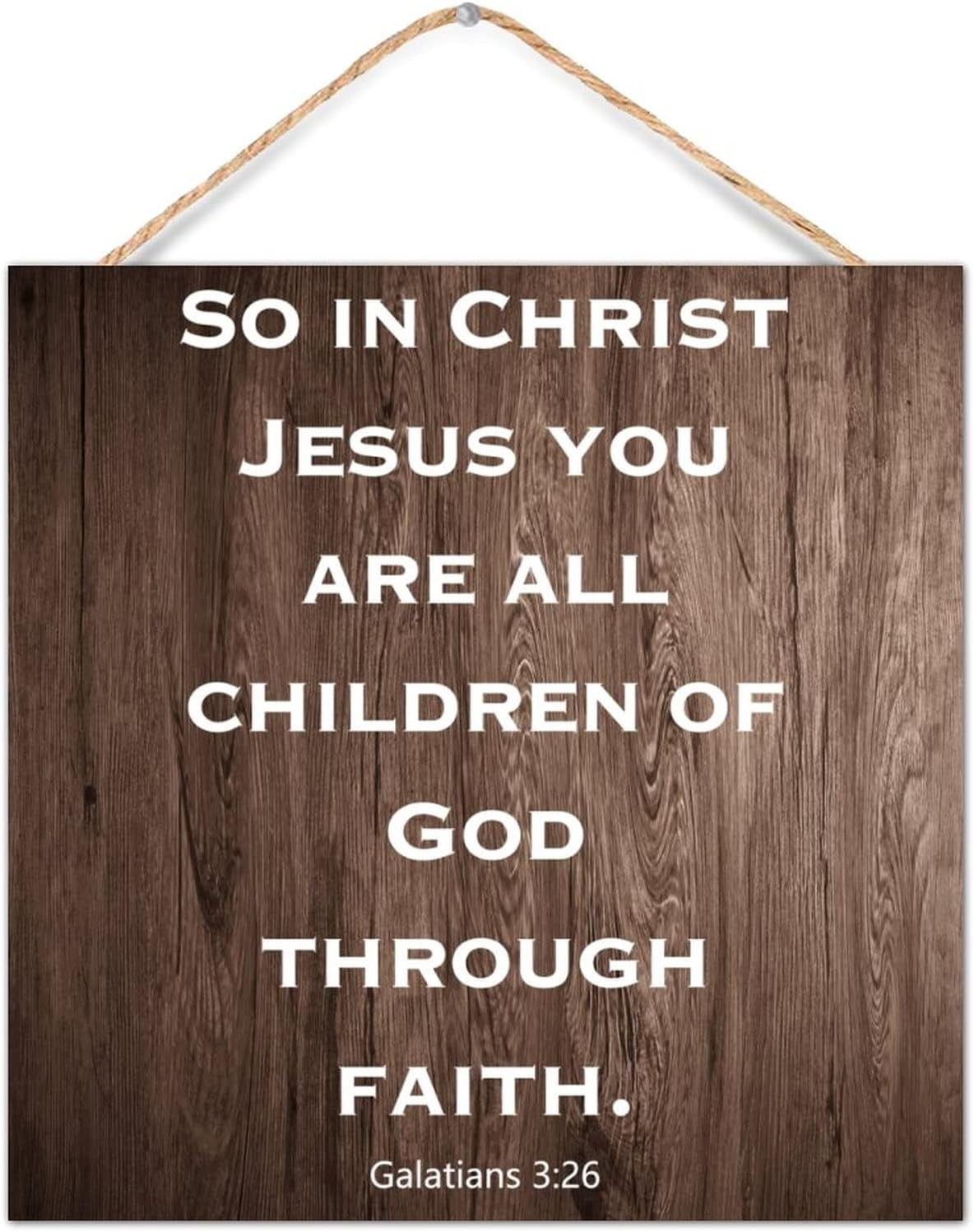 Rustic Wood Sign So In Christ Jesus You Are All Children Of God Through ...