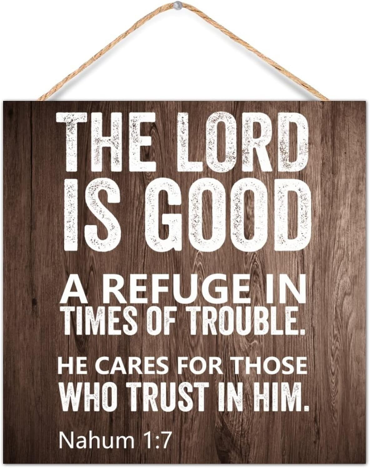 Rustic Wood Sign The Lord Is Good A Refuge In Times Of Trouble. He ...