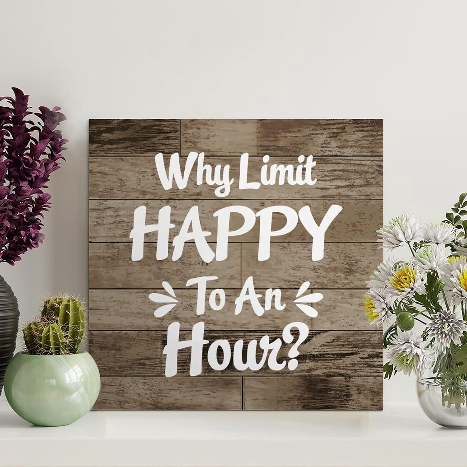 Rustic Wood Signs Why Limit Happy To An Hour Wood Plaque Farmhouse ...