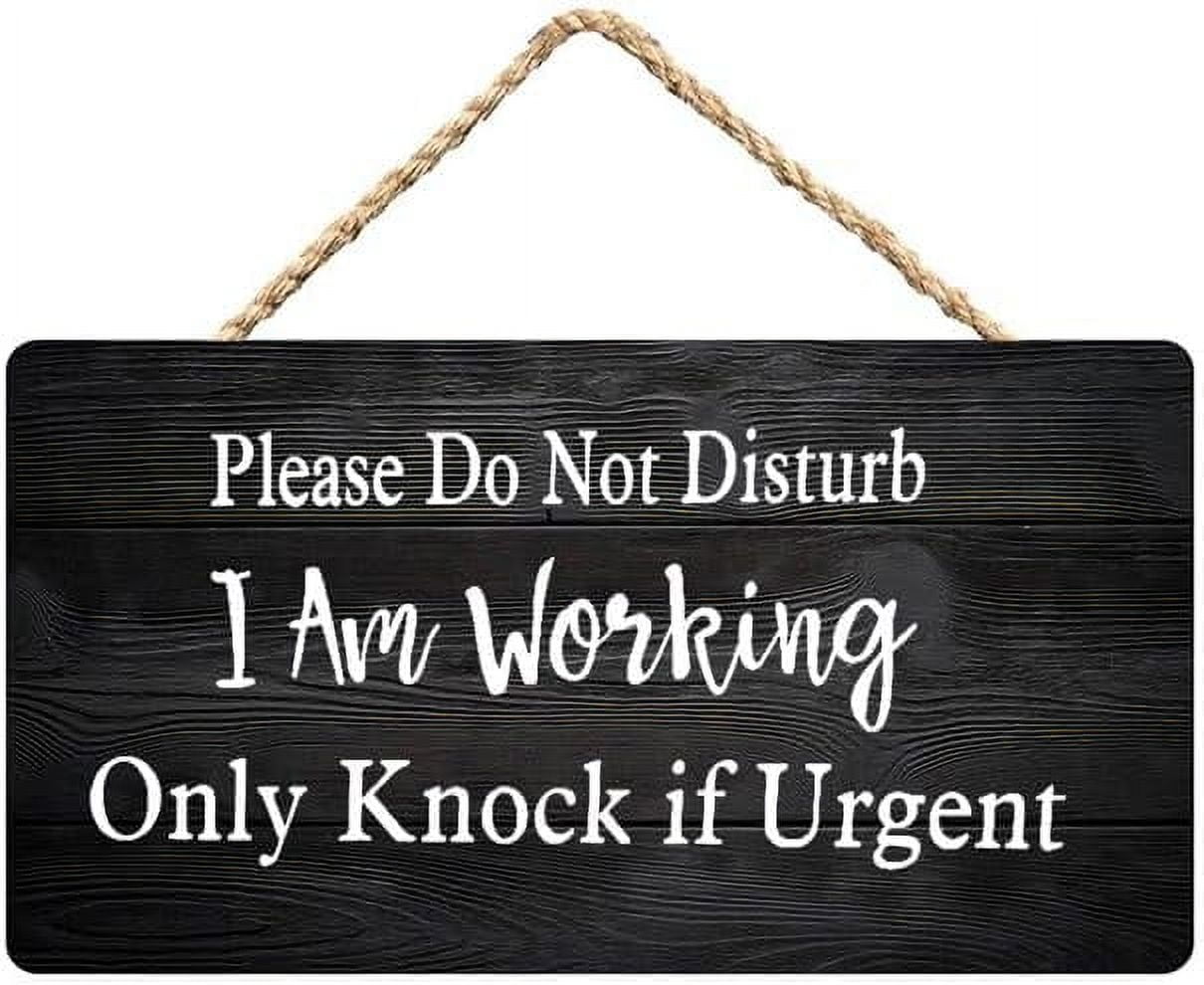 Rustic Wooden Hanging Sign Please Do Not Disturb I Am Working Only ...
