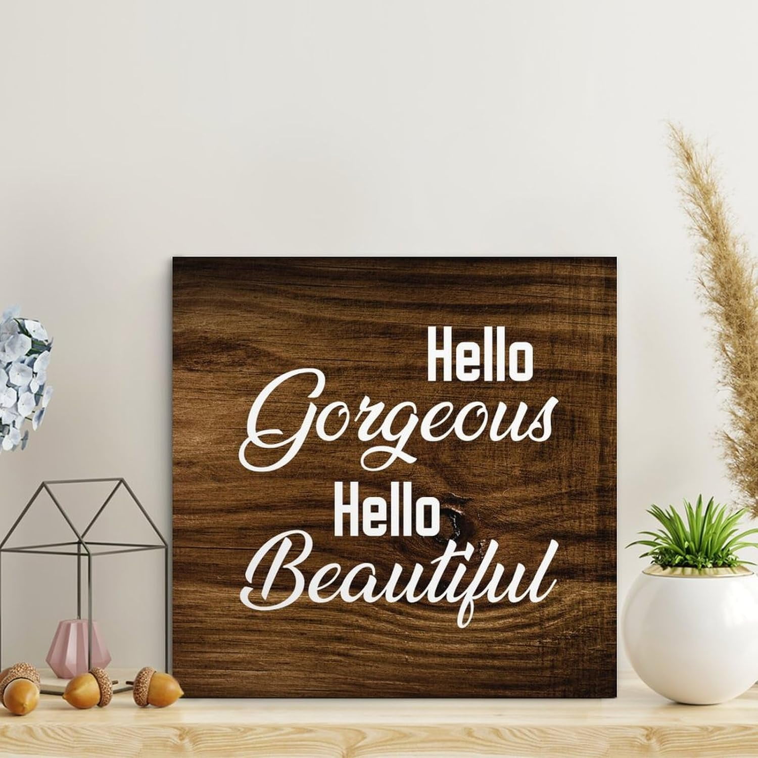 Rustic Wooden Pallet Sign Hello Gorgeous Hello Beautiful With Quotes ...