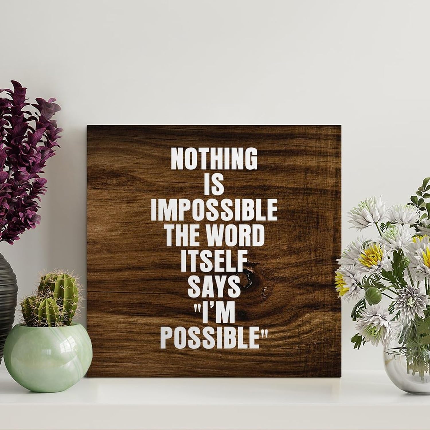 Rustic Wooden Pallet Sign Nothing Is Impossible The Word Itself Says I ...