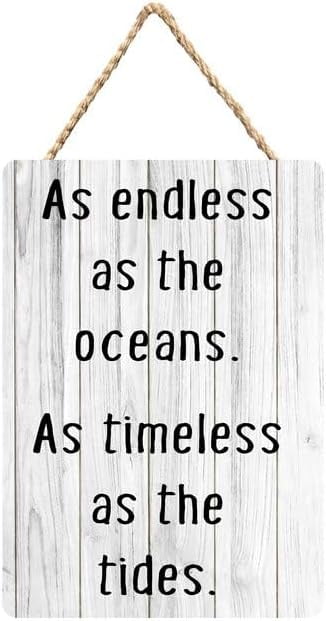 Rustic Wooden Sign Decor - As Endless As The Oceans.As Timeless At The ...
