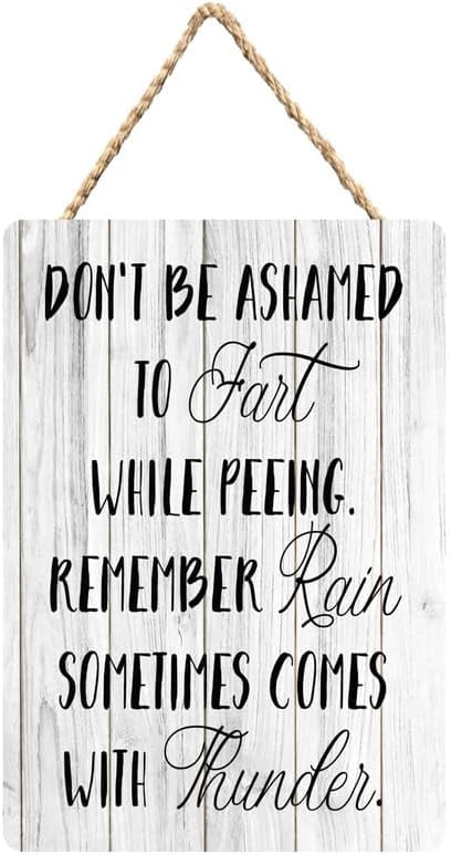 Rustic Wooden Sign Decor - Don'T Be Ashamed To Fart While Peeing ...