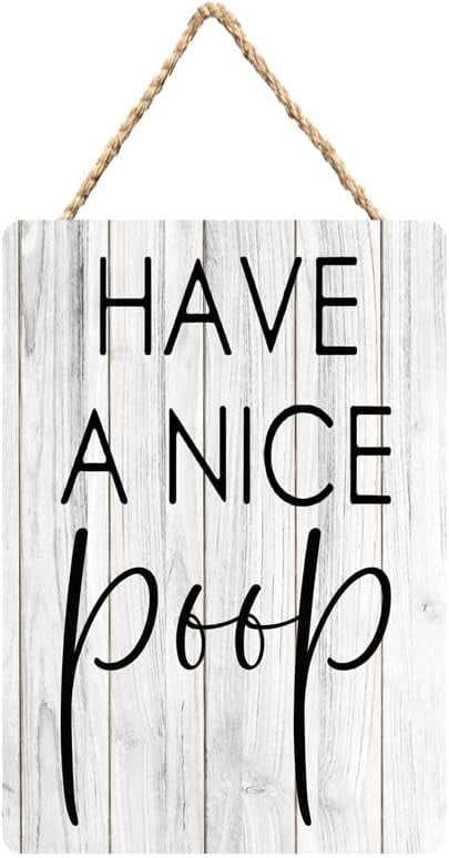 Rustic Wooden Sign Decor - Have A Nice Poop - Wood Plaque Home & Office ...