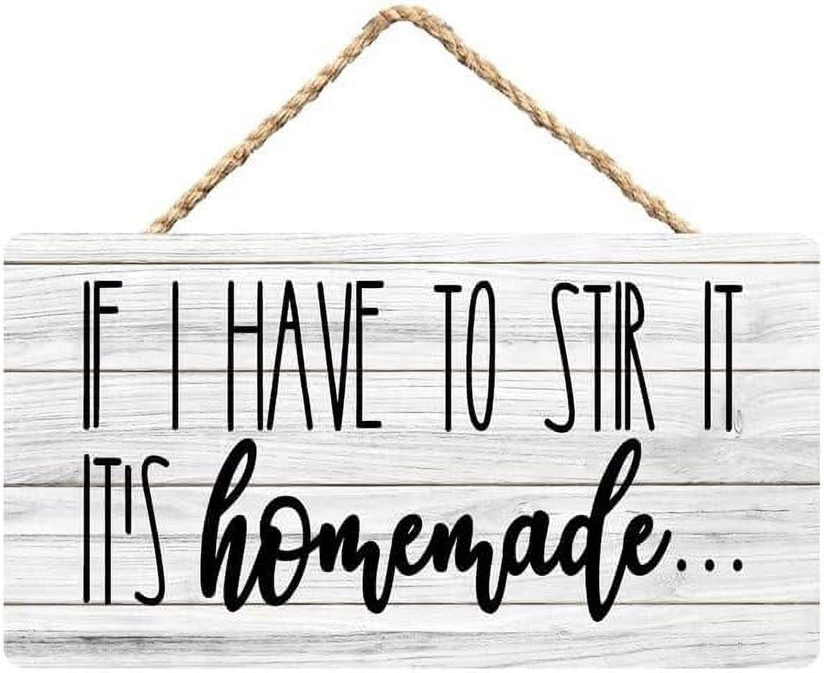 Rustic Wooden Sign Decor - If I Have To Stir It It'S Homemade.Home ...