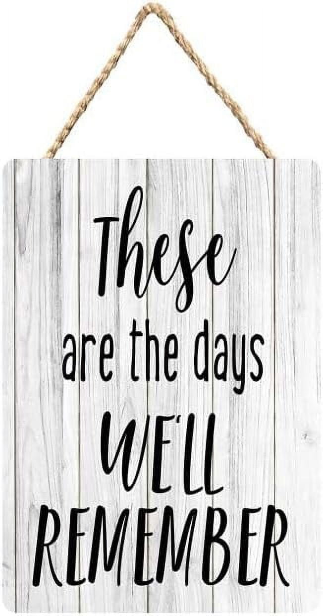 Rustic Wooden Sign Decor - These Are The Days We'Ll Remember - Wood ...