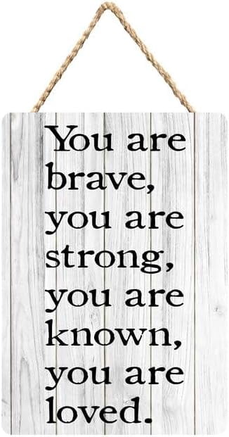 Rustic Wooden Sign Decor - You Are Brave You Are Strong - Wood Plaque ...