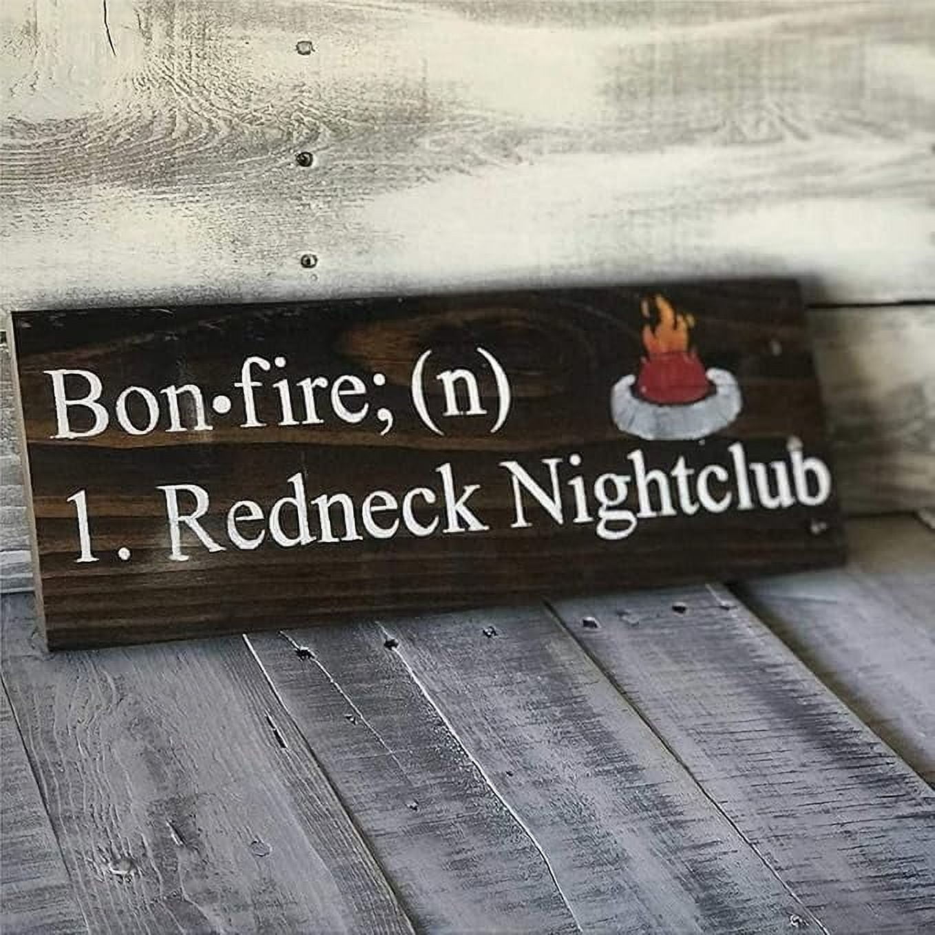 Rustic Wooden Signs Bonfire Redneck Nightclub Rustic Reclaimed Wood ...