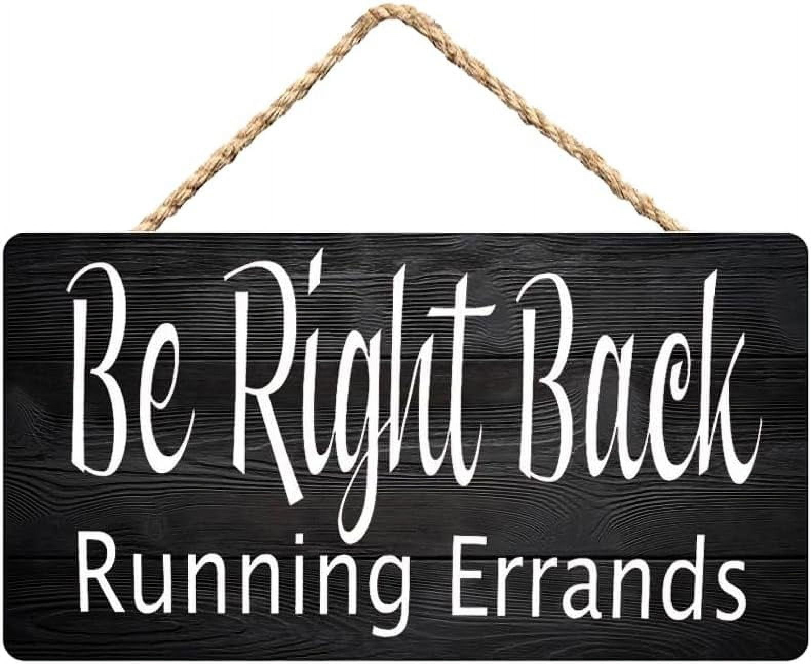 Rustic Wooden Signs For Home Be Right Back Running Errands Wood Sign ...