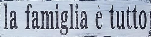 Rustic Wooden Signs Home is Everything - La Famiglia E Tutto Tuscan ...