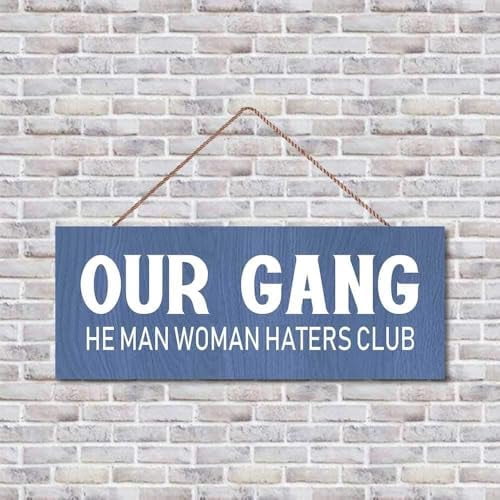 Rustic Wooden Signs Our Gang He Man Woman Haters Club - Farmhouse ...
