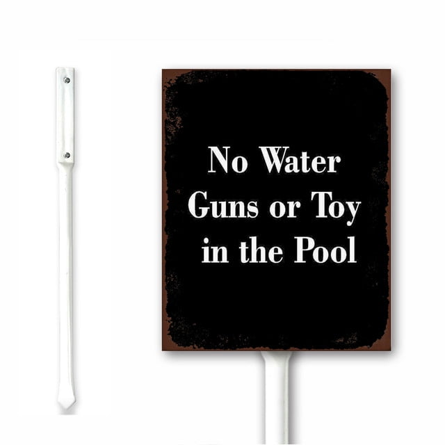 Rustic Yard Sign 7" x 8.8" No Water Guns or Toys in the Pool Metal Sign ...