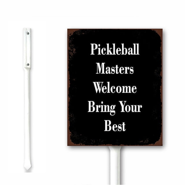 Rustic Yard Sign 7" x 8.8" Pickleball Masters Welcome Bring Your Best ...