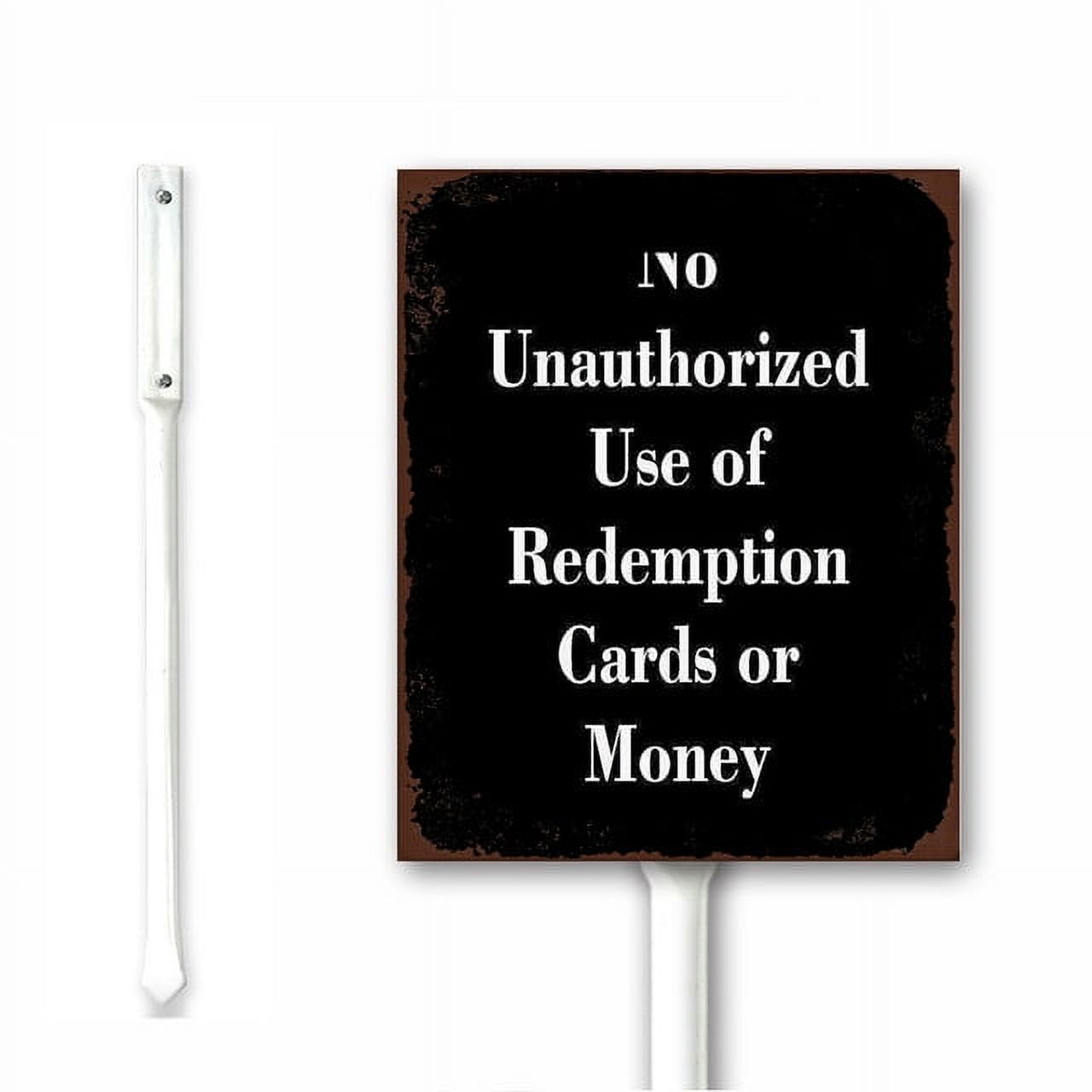 Rustic Yard Sign 8" x 12" No Unauthorized Use of Redemption Cards or ...