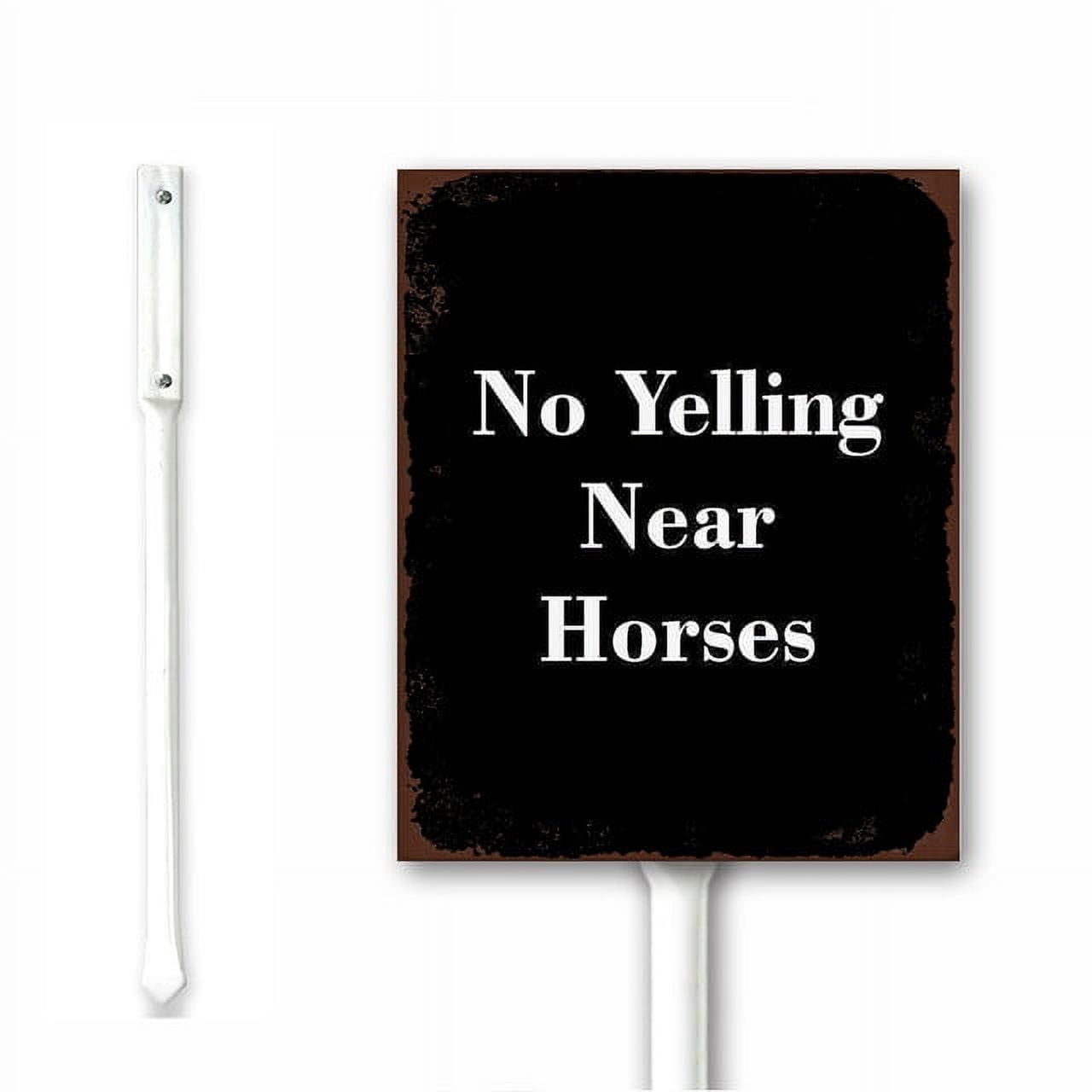 Rustic Yard Sign 8" x 12" No Yelling Near Horses Metal Sign Outdoor ...