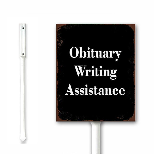 Rustic Yard Sign 8" x 12" Obituary Writing Assistance Metal Sign ...