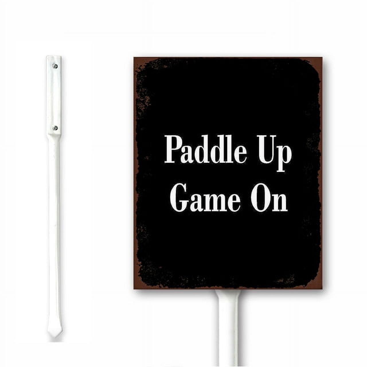 Rustic Yard Sign 8" x 12" Paddle Up - Game On Metal Sign Outdoor Lawn ...