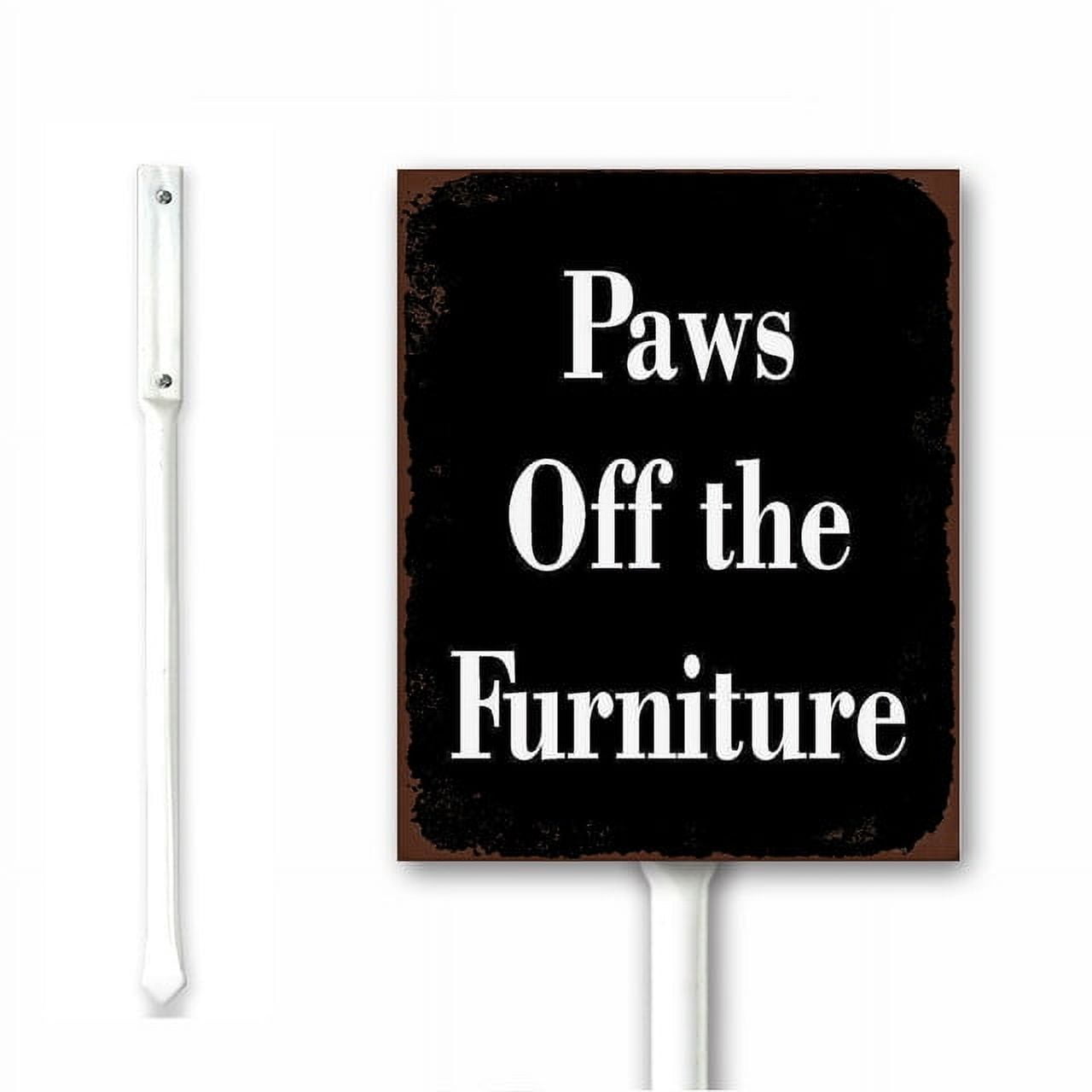 Rustic Yard Sign 8" x 12" Paws Off the Furniture Metal Sign Outdoor ...