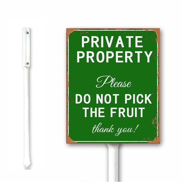 Rustic Yard Sign, Private Property - Please Do Not Pick The Fruit Metal ...