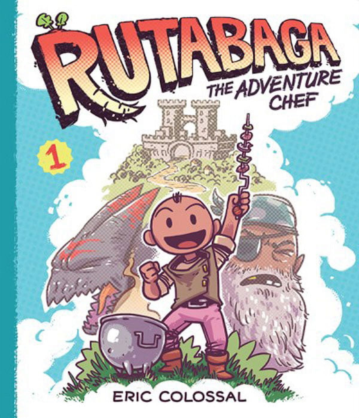 Rutabaga the Adventure Chef: Rutabaga the Adventure Chef : Book 1 ...