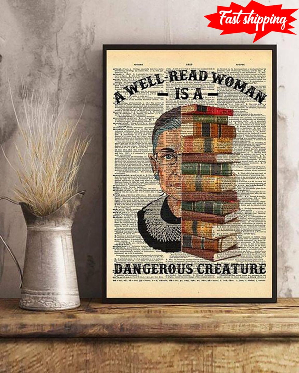 Ruth Bader Ginsburg A Well-Read Woman Is A Dangerous Creature 24 x 36 ...