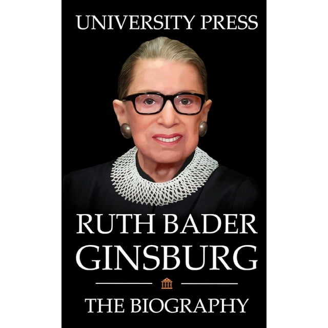 Ruth Bader Ginsburg Book: The Biography of Ruth Bader Ginsburg ...