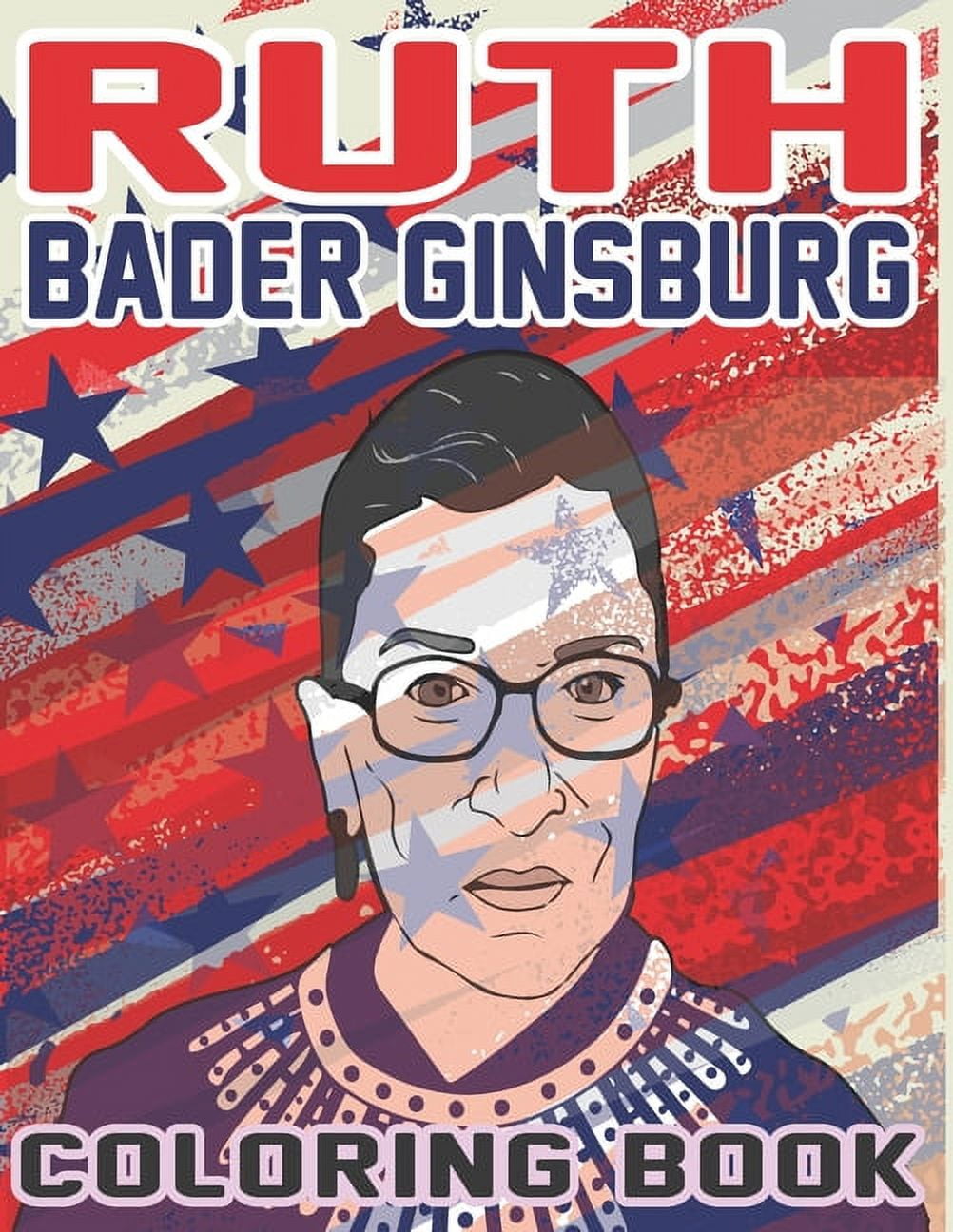 Ruth Bader Ginsburg Coloring Book: 40 Beautiful Coloring Pages of RBG ...