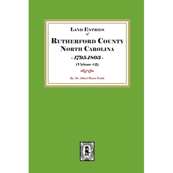 Rutherford County, North Carolina Land Entries, 1795-1803. (Volume #2 ...