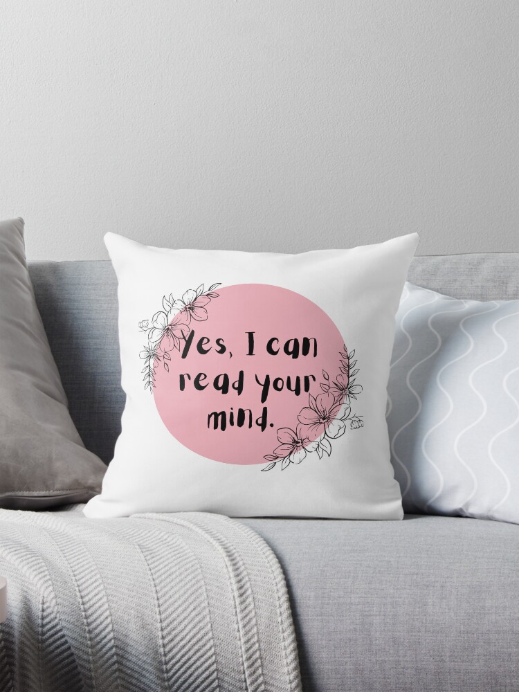 Ryan; Yes, I Can Read Your Mind Quote Throw Pillow with Psychic ...