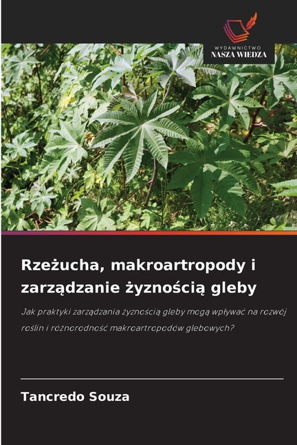 Rzeżucha, makroartropody i zarządzanie żyznością gleby, (Paperback ...