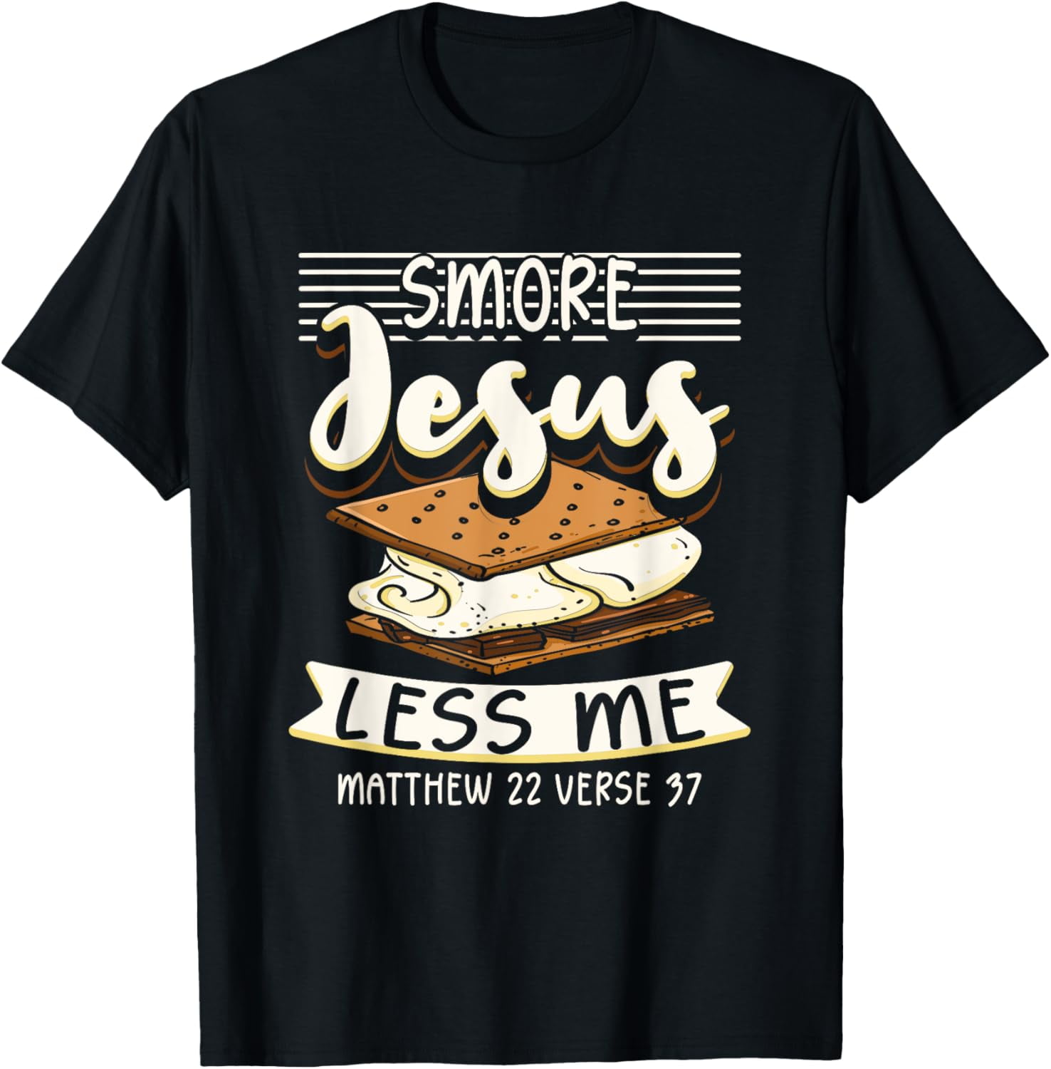 S'More Jesus Less Me I Bible Verse I Campfire I Jesus Funny Creative ...