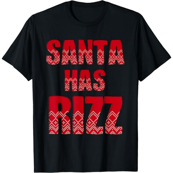S@Nt_A Has Rizz - Gen Alpha Slang Krismast Teacher T-Shirt - Walmart.com