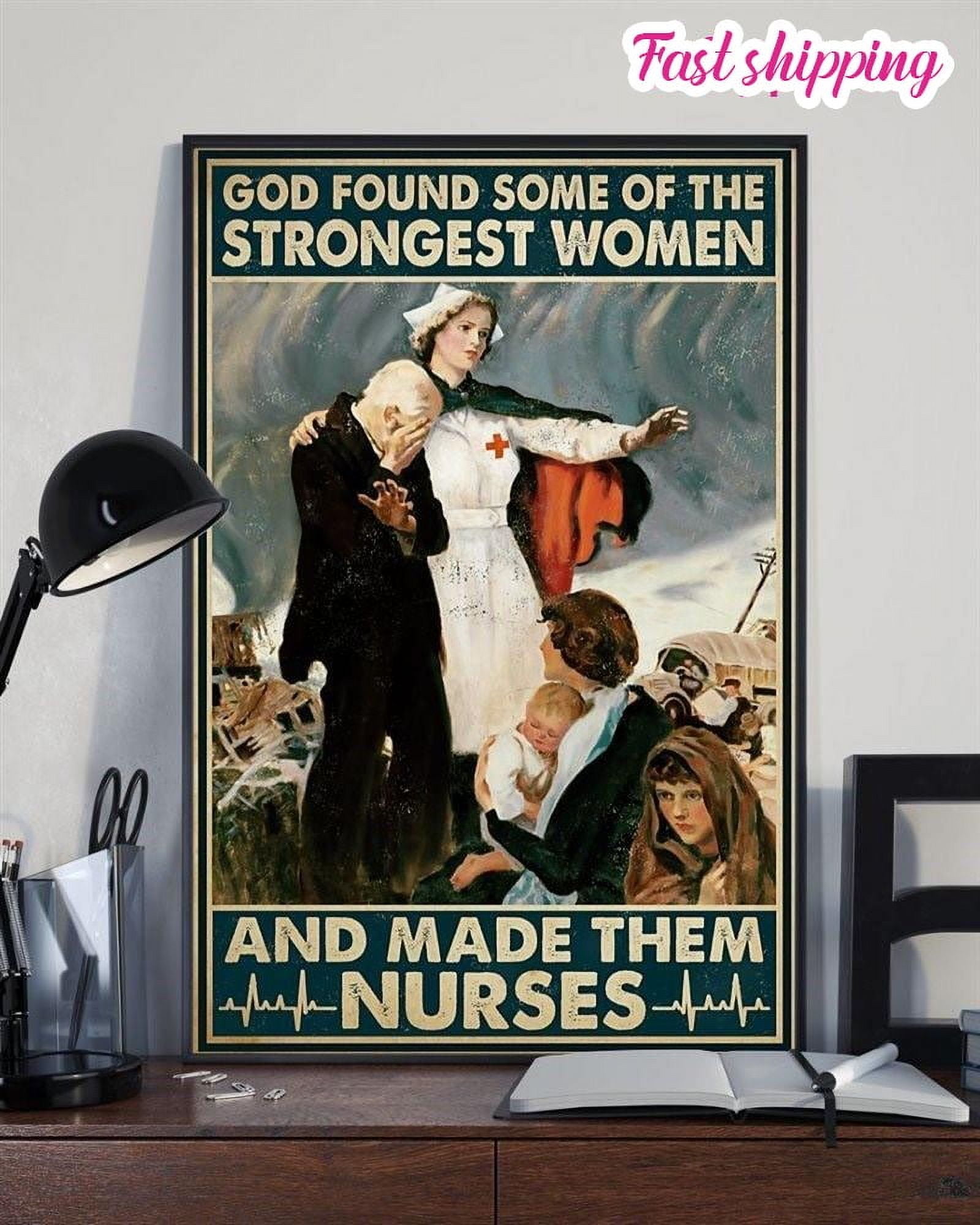 S Nurses God Found Some Of Strongest Women Vintage Home Poster Wall Art ...