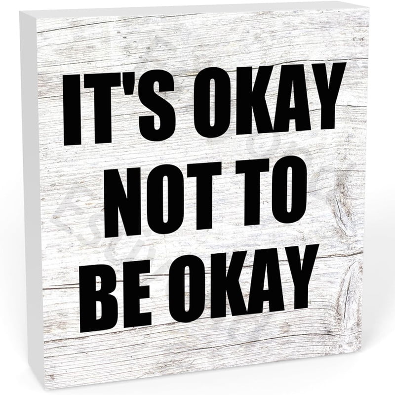 It S Okay Not To Be Okay Wooden Box Sign Decorative Motivational Gifts ...