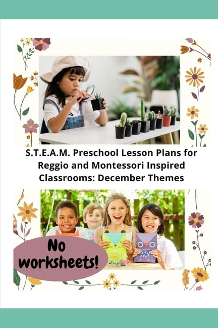 The Montessori & Reggio Inspired S.T.E.A S.T.E.A.M. Preschool Lesson ...