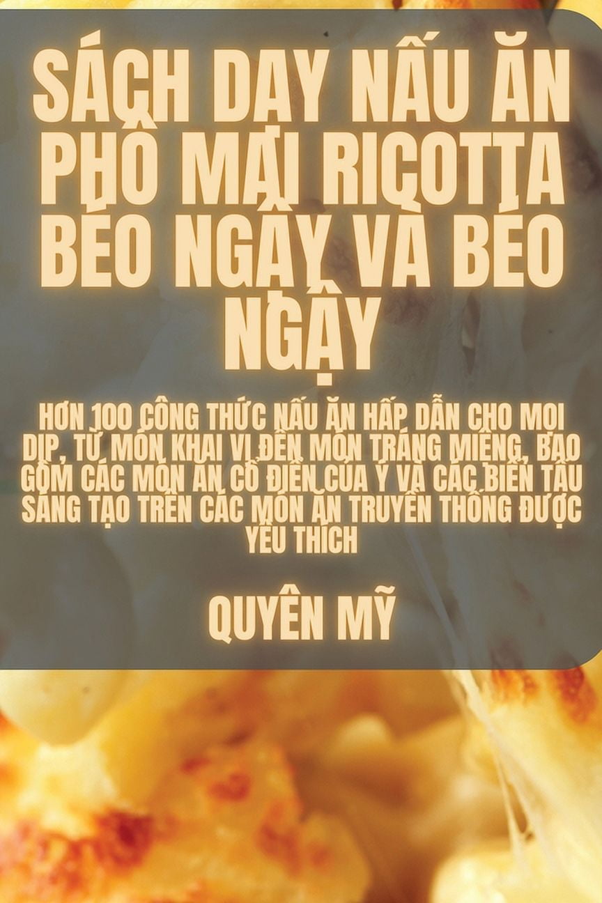 S?ch d?y n?u an ph? mai Ricotta b?o ng?y v? b?o ng?y - Walmart.com