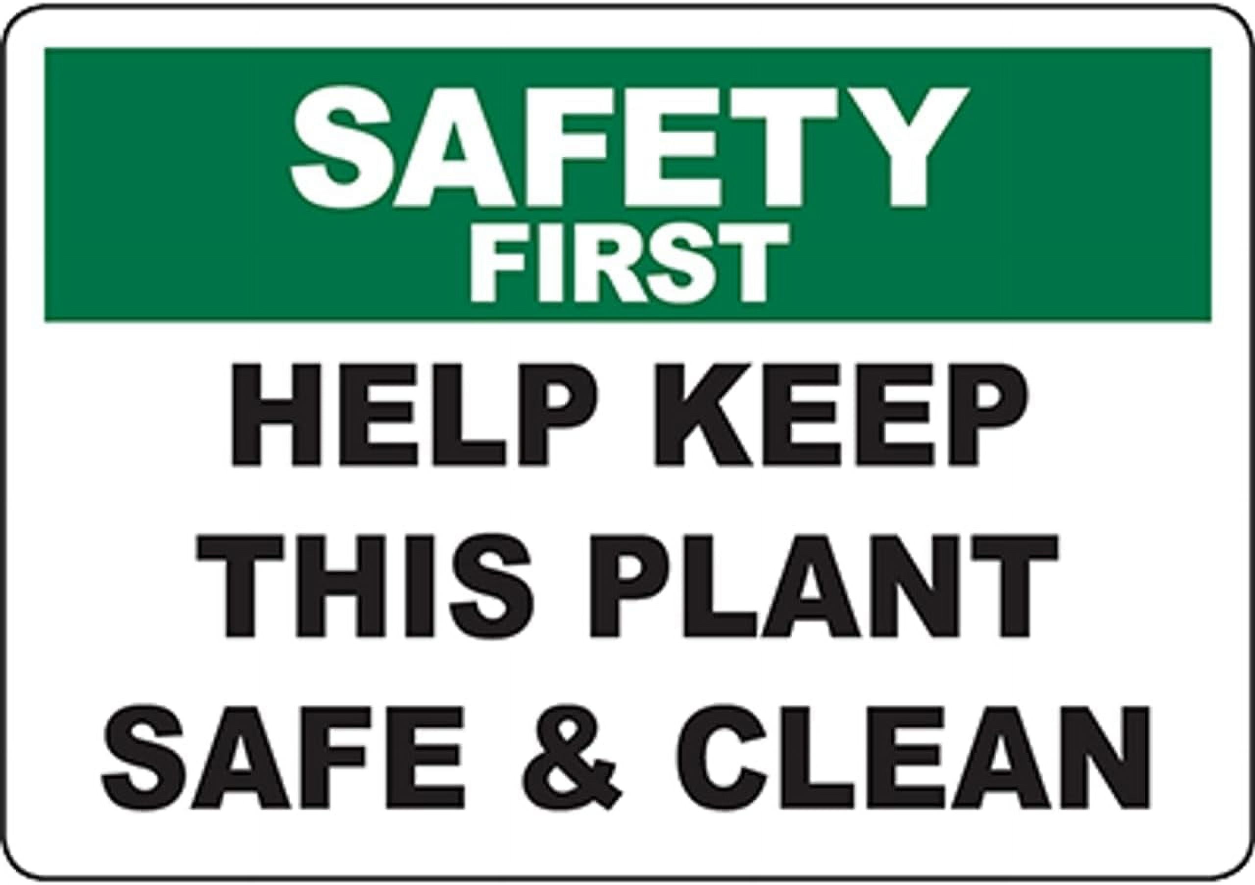 SAFETY FIRST Help Keep This Plant Safe & Clean Sign Safety Signs Health ...