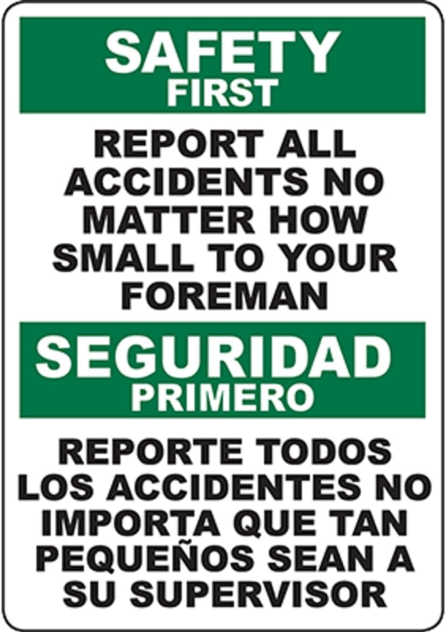 SAFETY FIRST Report All Accidents To Foreman Bilingual Sign Safety ...