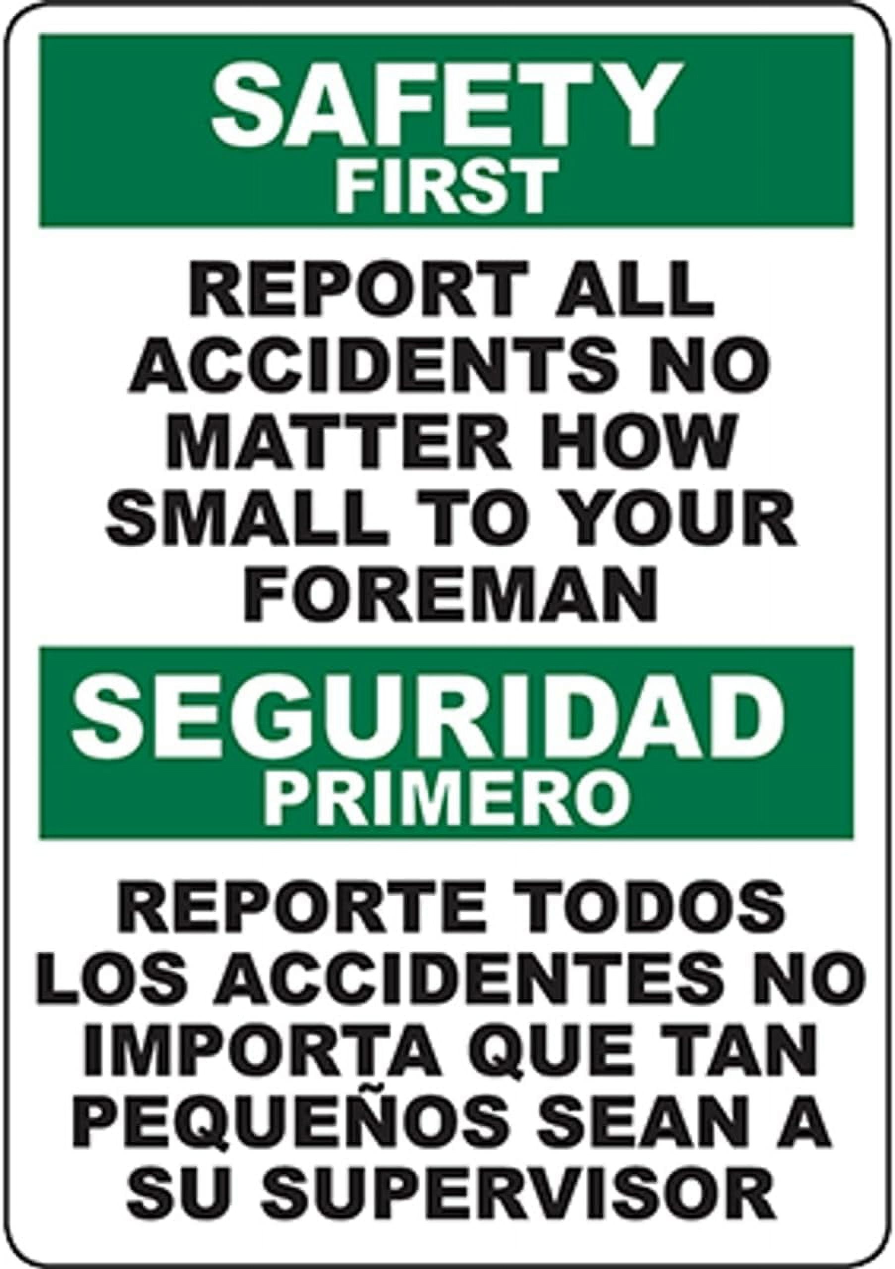 SAFETY FIRST Report All Accidents To Foreman Bilingual Sign Safety ...