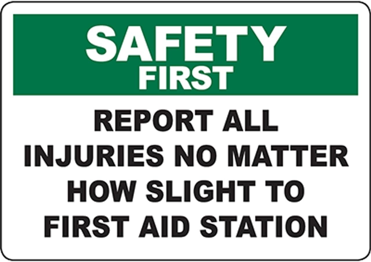 SAFETY FIRST Report Injuries To First Aid Station Sign Safety Signs ...