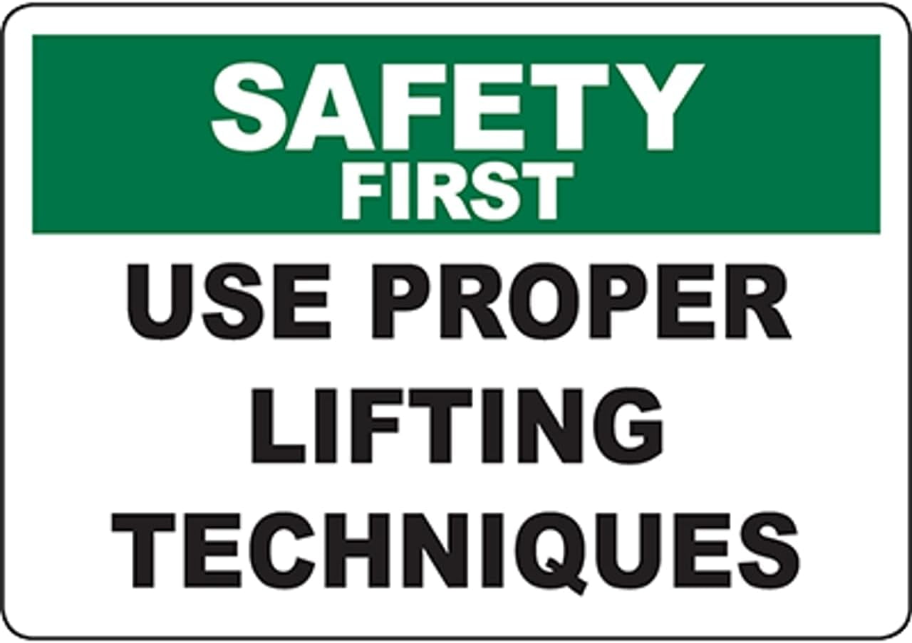 SAFETY FIRST Use Proper Lifting Techniques Sign Safety Signs Slips ...
