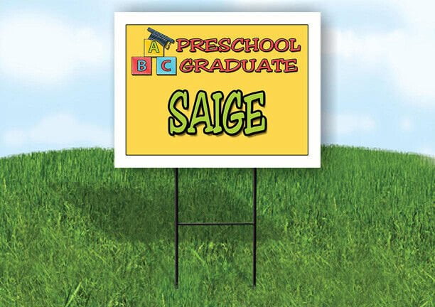 SAIGE PRESCHOOL GRADUATE 18 in x 24 in Yard Sign Road Sign with Stand ...