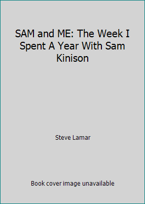 Pre-Owned SAM and ME: The Week I Spent A Year With Sam Kinison (Paperback) 154996478X ...