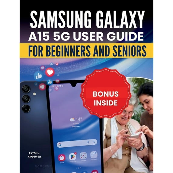 SAMSUNG GALAXY A15 5G User Guide For Beginners and seniors, (Paperback ...