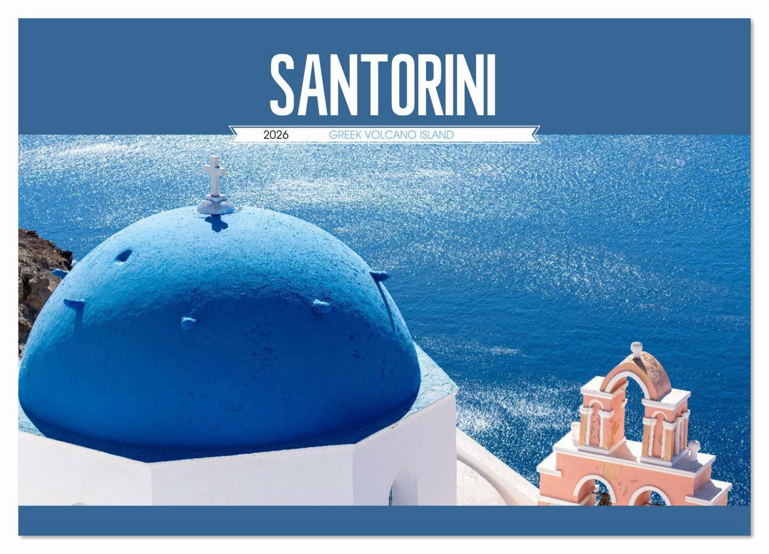 SANTORINI - GREEK VOLCANO ISLAND (Monthly Wall Calendar 2026 11.7 x 16. ...