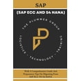 SAP ECC and S4 HANA: With A Comprehensive Guide and Preparatory Tips on ...