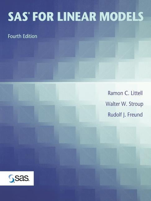 SAS for Linear Models: Design Methods and Techniques, (Paperback ...