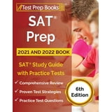 SAT Prep 2021 and 2022 Book: SAT Study Guide with Practice Tests [6th ...