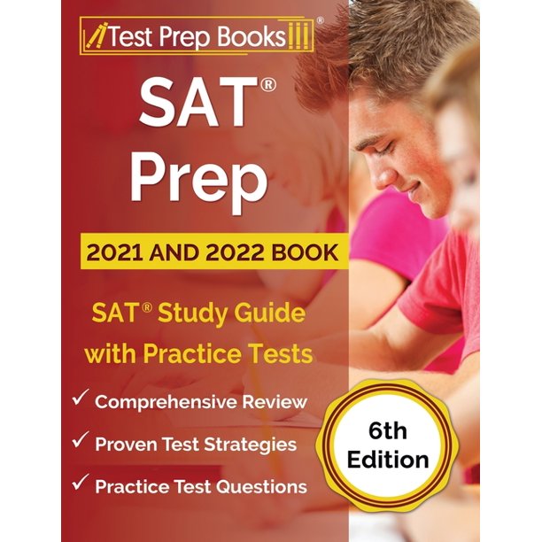 SAT Prep 2021 and 2022 Book : SAT Study Guide with Practice Tests [6th ...